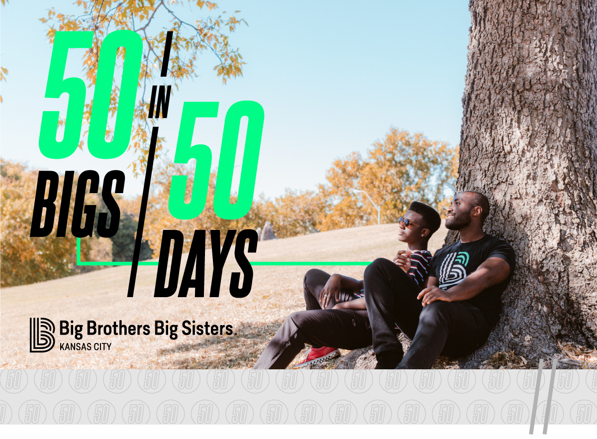 50 Bigs in 50 Days - Big Brothers Big Sisters Kansas City